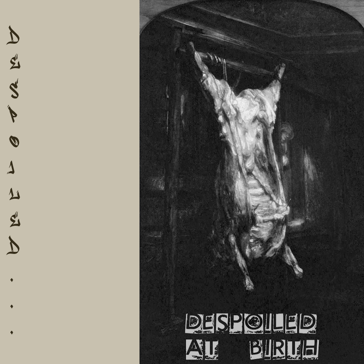 Despoiled... | Despoiled at Birth