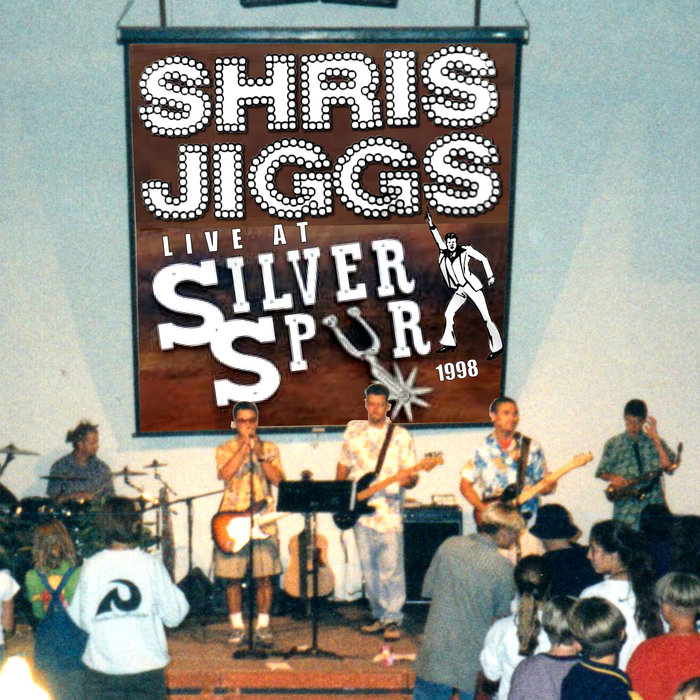 Shris Jiggs - Live at Silver Spur (1998) | Shris Jiggs | Gabe Searles