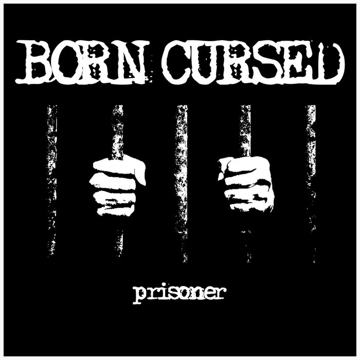 PRISONER EP | Born Cursed