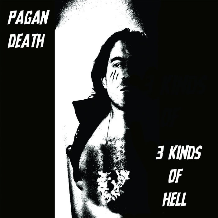 3 KINDS OF HELL | PAGAN DEATH