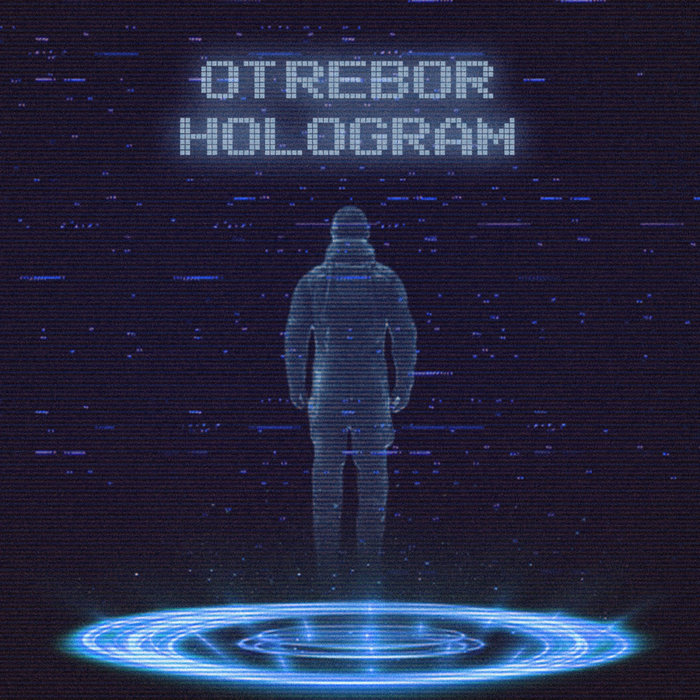 Hologram | Otrebor