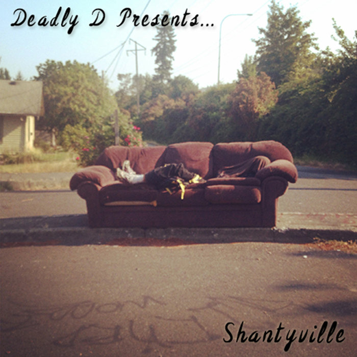 Deadly D Presents... Shantyville | Deadly D