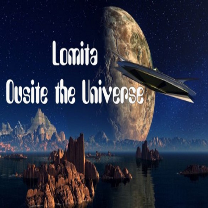 Outside the Universe | Lomita