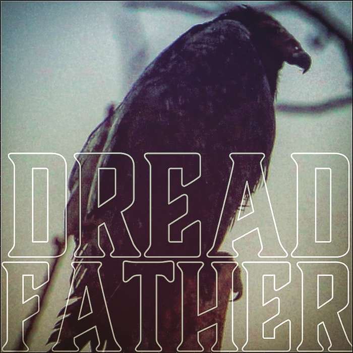 Dread Father | Dread Father