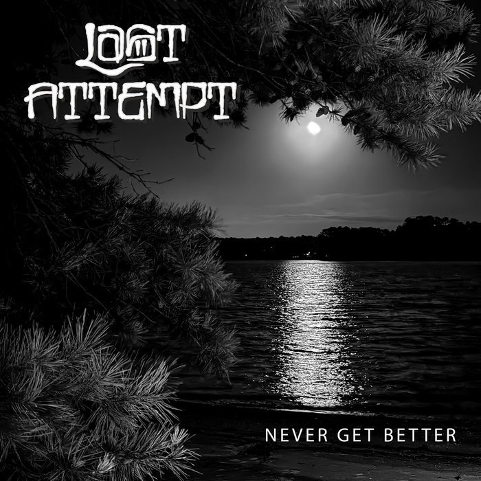 Never Get Better | Last Attempt