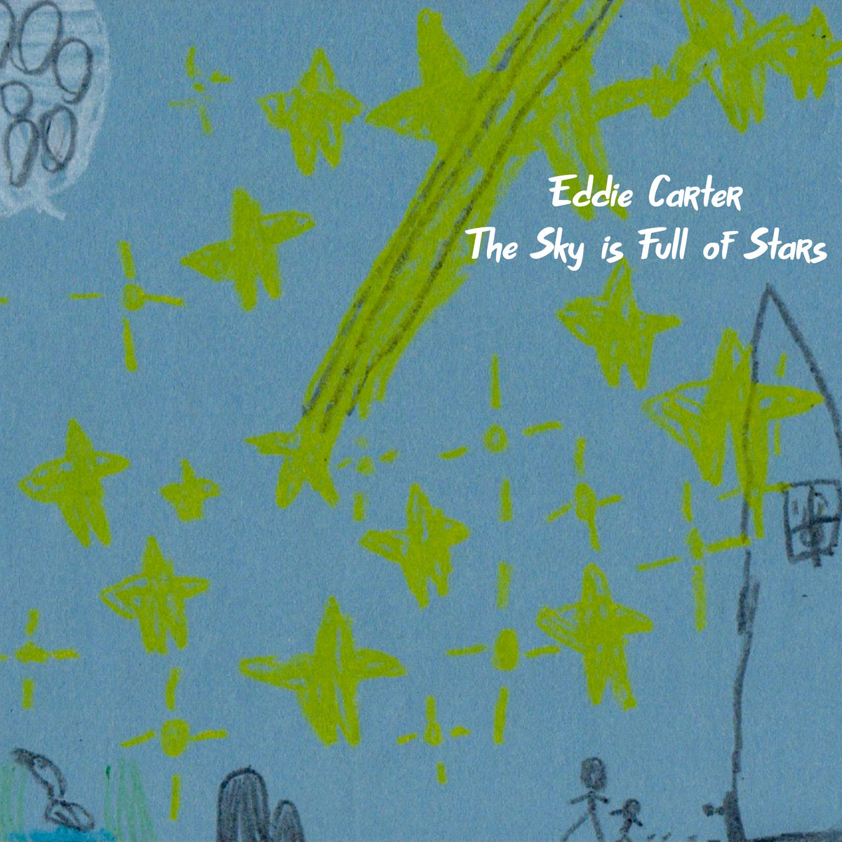 The Sky is Full of Stars | Eddie Carter