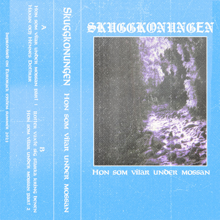Hon som vilar under mossan | Skuggkonungen