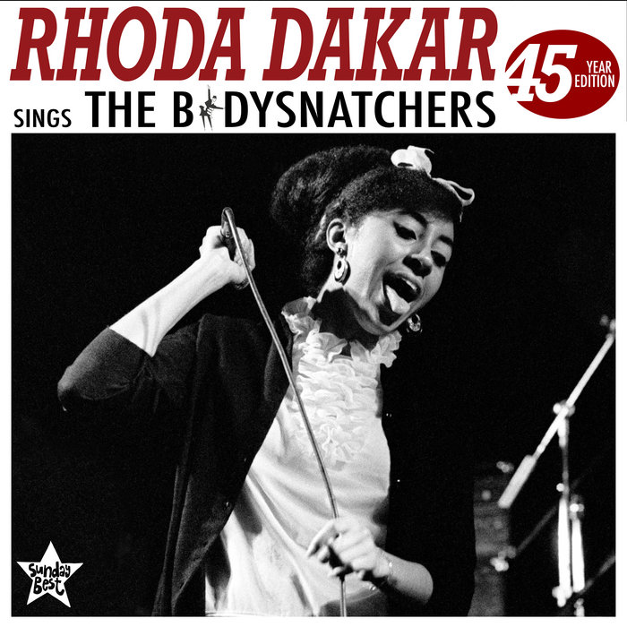 Rhoda Dakar sings The Bodysnatchers (45 Year Edition) | Rhoda Dakar