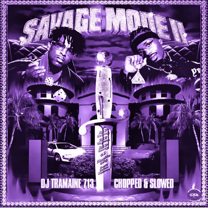 Savage Mode 2 (Chopped & Slowed) | DJ Tramaine713 x 21 Savage | DJ ...