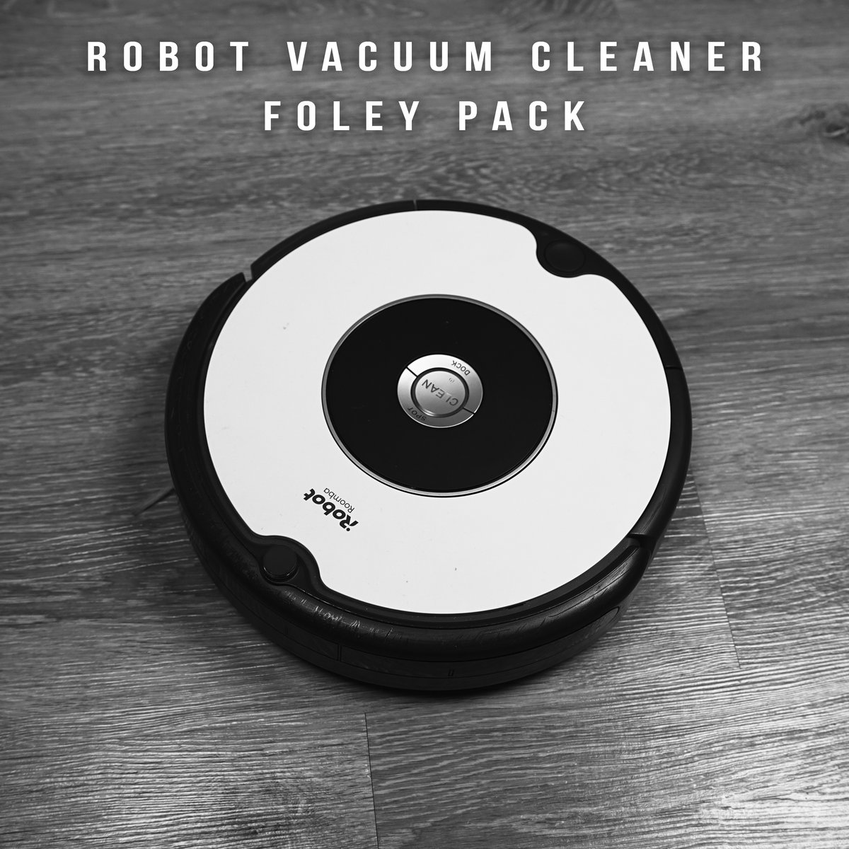 Robot Vacuum Cleaner Foley Pack | Gourski