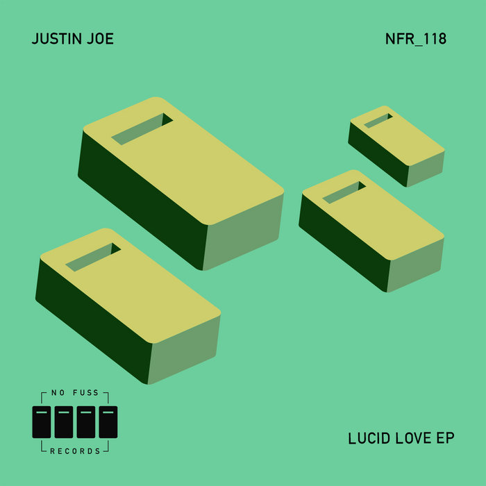 Lucid Love EP | Justin Joe | No Fuss Records