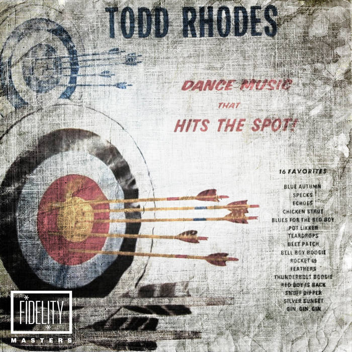 Classic And Collectable - Todd Rhodes - Dance Music That Hits the Spot ...