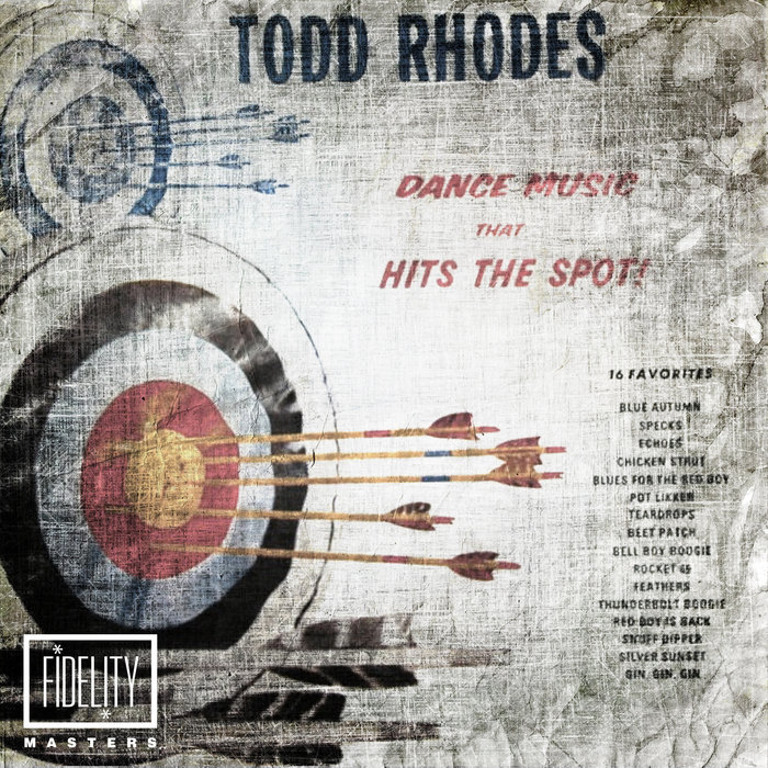 Classic And Collectable - Todd Rhodes - Dance Music That Hits the Spot ...