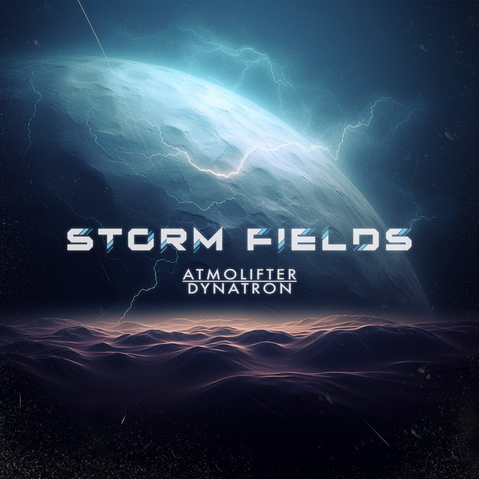 Storm Fields | Dynatron & Atmolifter | Atmolifter