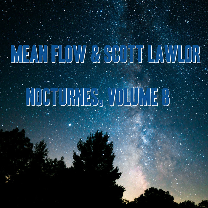 Nocturnes, Volume 8 | Mean Flow & Scott Lawlor | Scott Lawlor