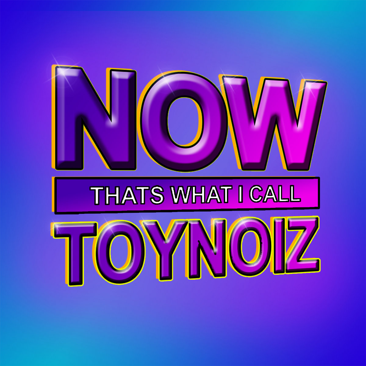 NOW! That's What I Call Toynoiz! | toynoiz!