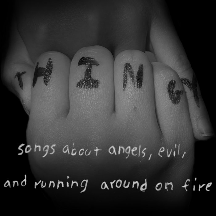 Songs About Angels, Evil, and Running Around on Fire | Thingy | Rob Crow