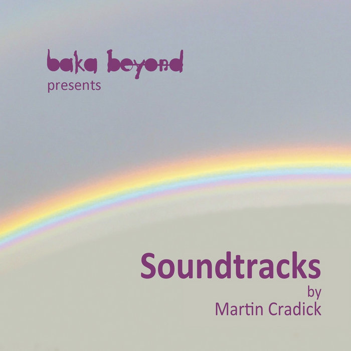 Soundtracks | Martin Cradick | Baka Beyond