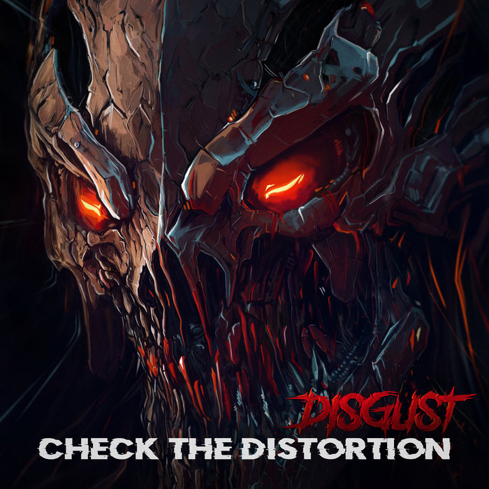 DISGUST | Check the distortion