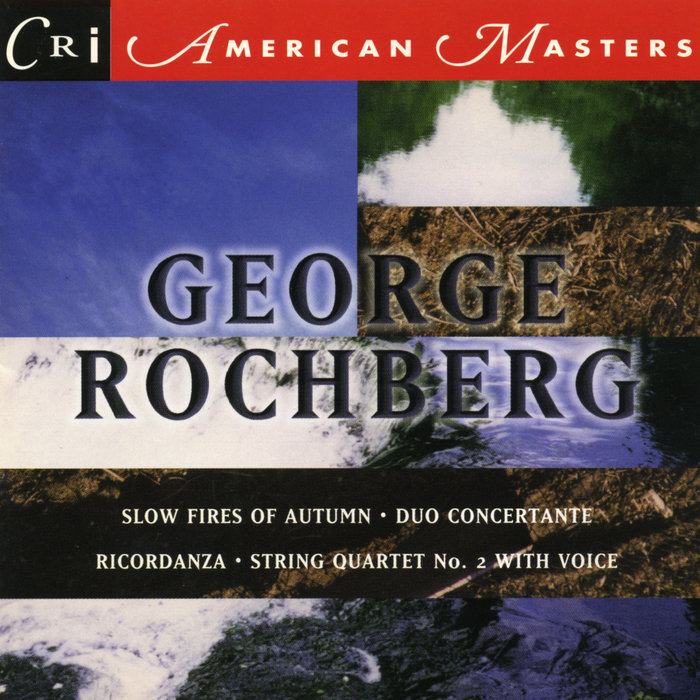 Music of George Rochberg, Vol. 2 | Composers Recordings, Inc.