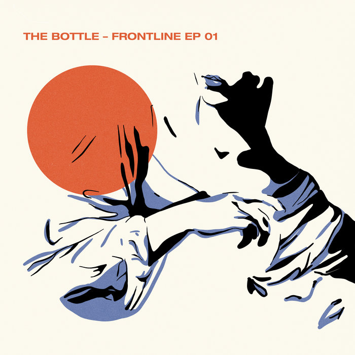 The Bottle - Frontline EP 01 | The Bottle