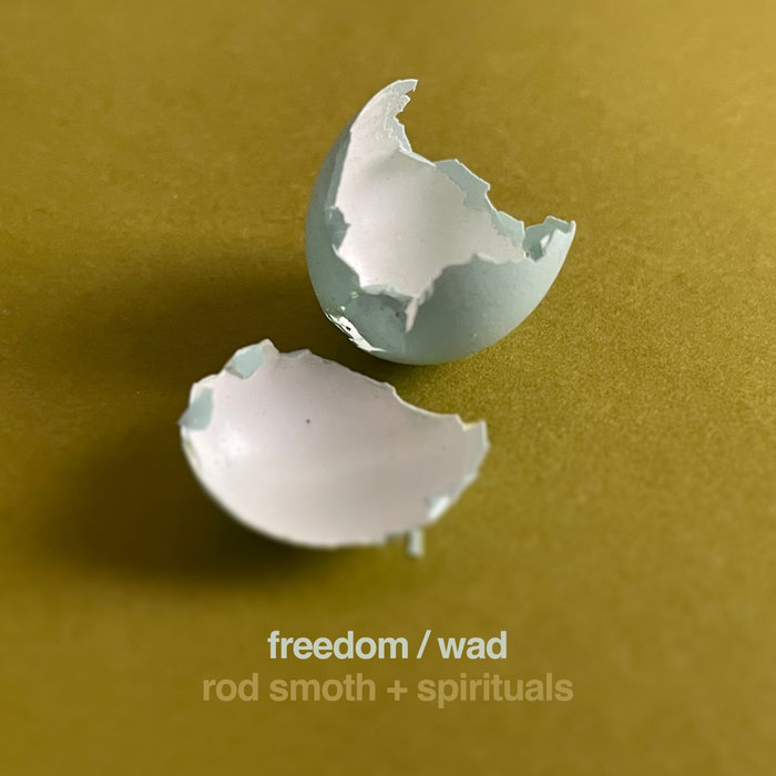 Freedom / Wad | Rod Smoth, Spirituals | Rod Smoth