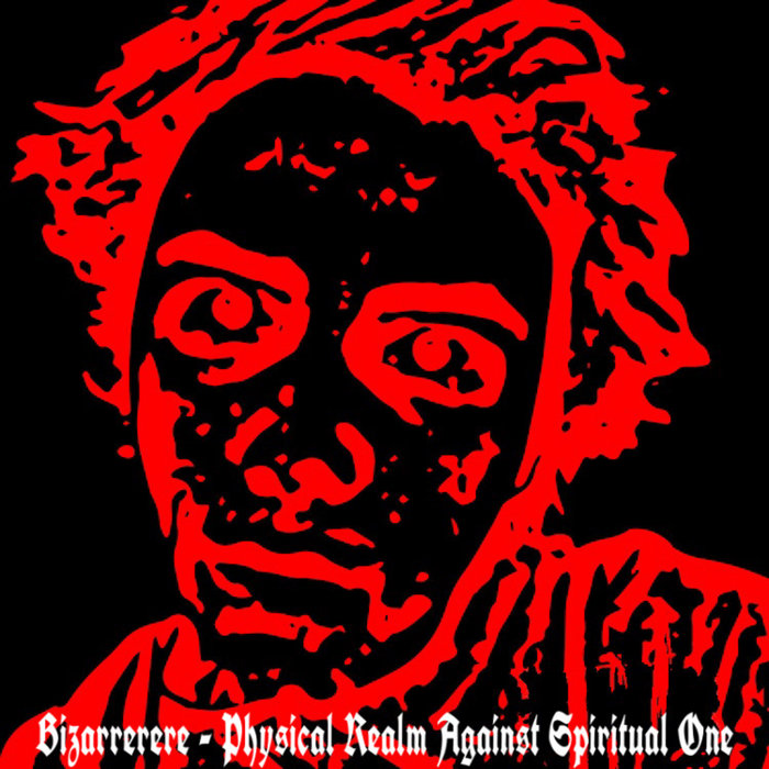 Physical Realm Against Spiritual One | Bizarrerere