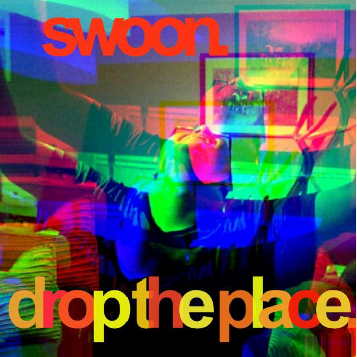 Drop The Place - EP | swoon. | DJ Swoon
