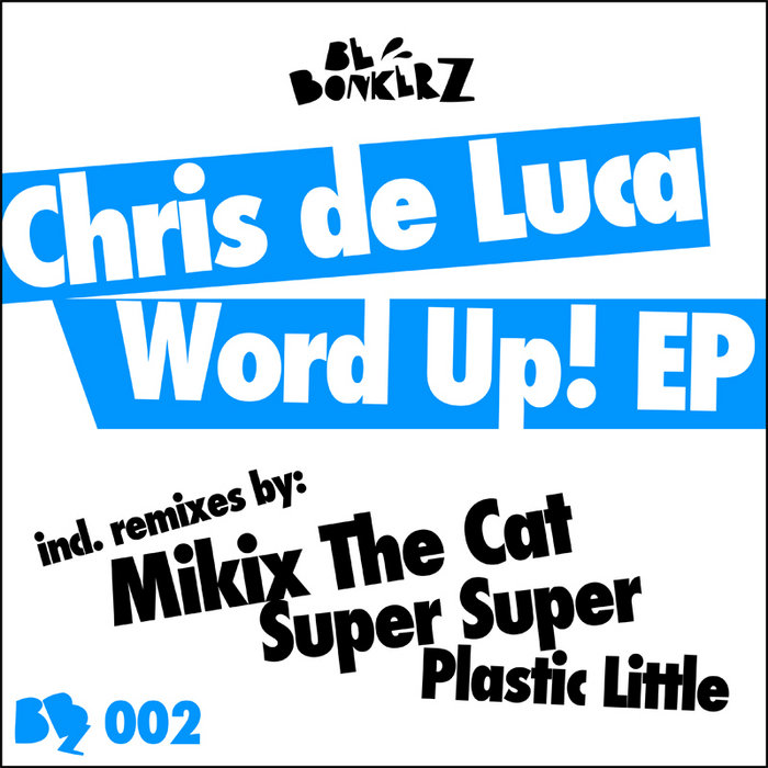 Word Up! EP | chris de luca