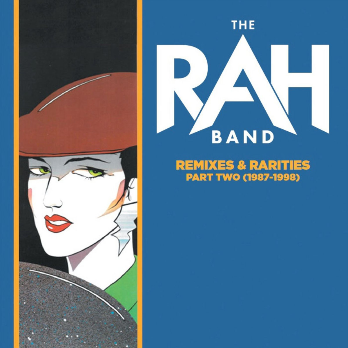 Remixes & Rarities (1987-1998 Part Two) | The RAH Band