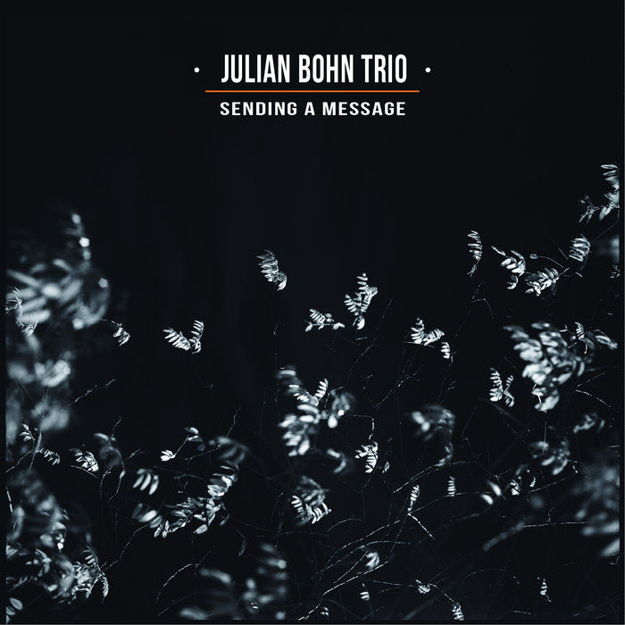 Sending a Message - EP | Julian Bohn Trio