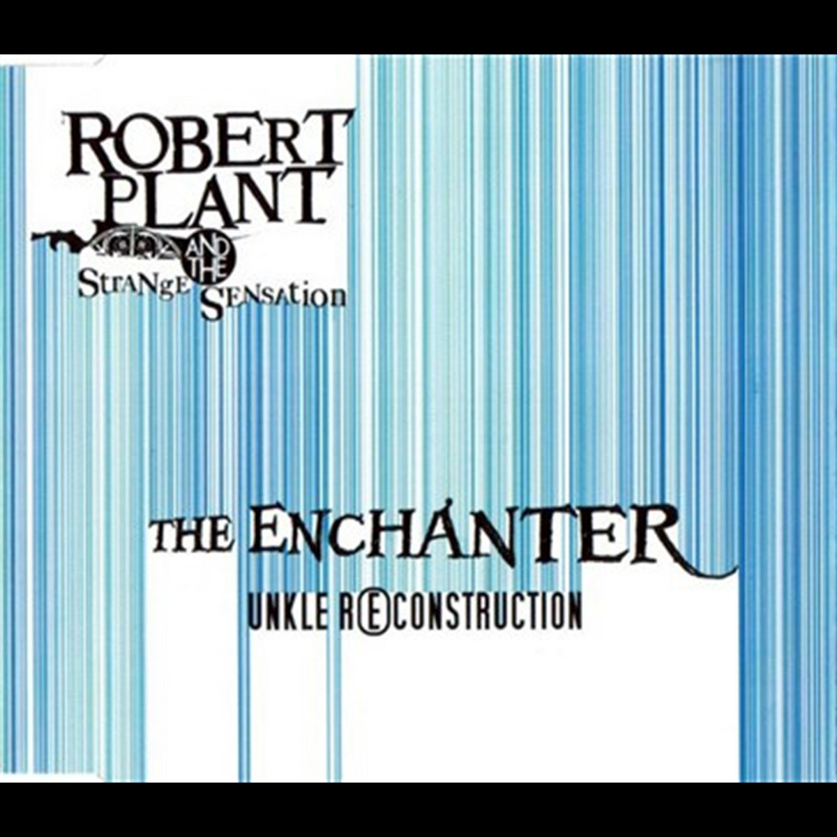 The Enchanter Unkle Reconstruction | Robert Plant And The Strange Sensation