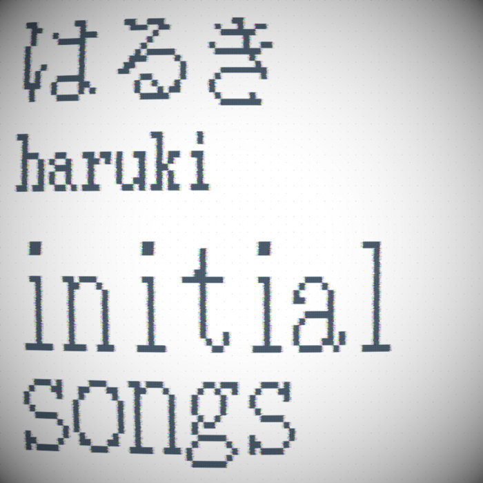 initial songs | haruki