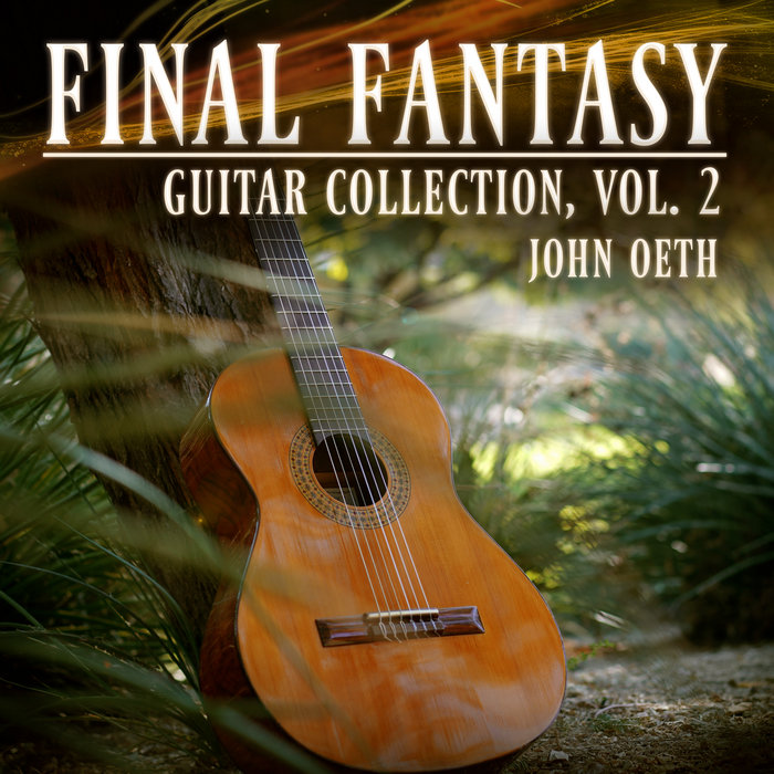 Final Fantasy Guitar Collection, Vol. 2 | John Oeth