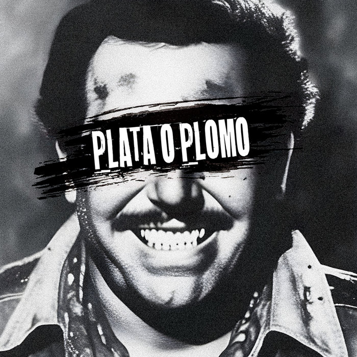 Plata o Plomo | Plata o Plomo