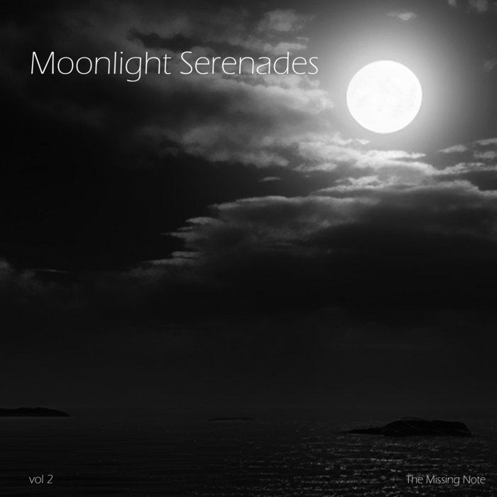 Moonlight Serenades | The Missing Note