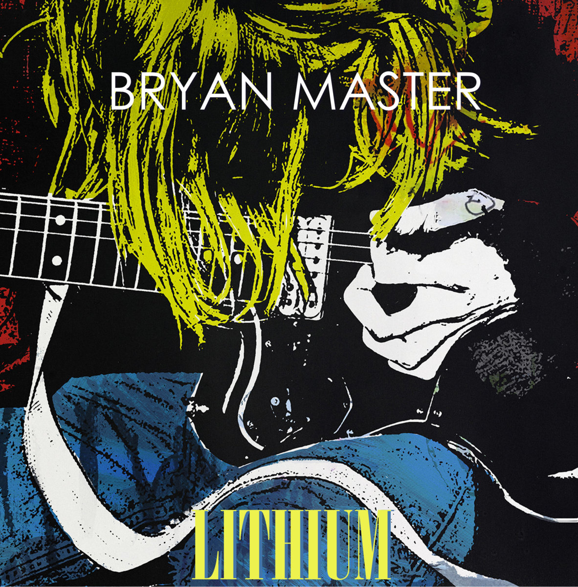 LITHIUM - SINGLE (NIRVANA Cover) | Bryan Master | BRYAN MASTER