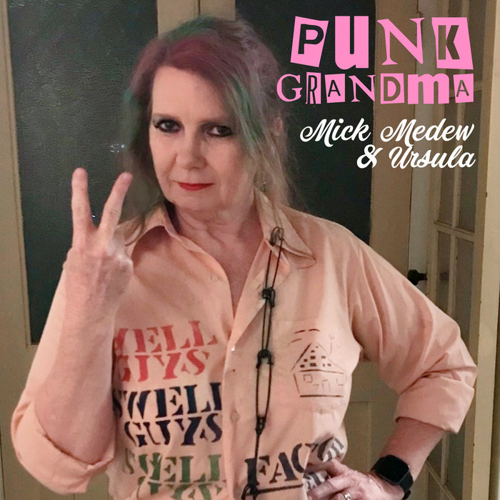 Punk Grandma | Mick Medew and Ursula | I-94 Bar Records