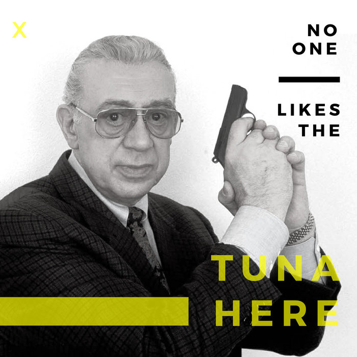 No one likes the tuna here | Tuna Here