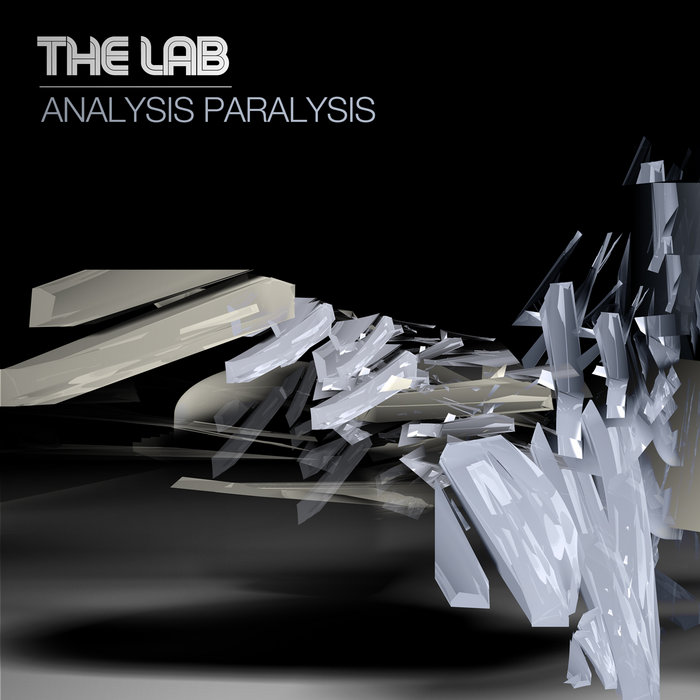 Analysis Paralysis | The Lab