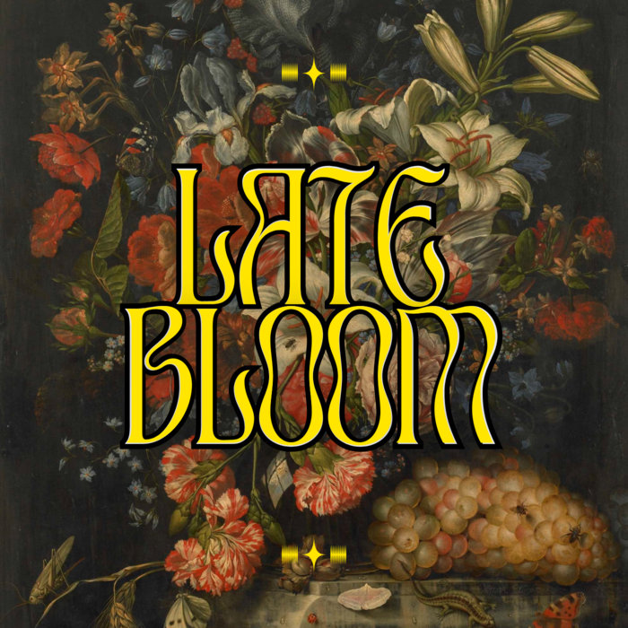Late Bloom | YFGP