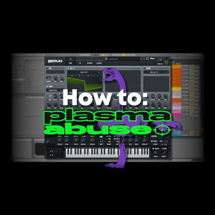 How to: Plasma (Project file, samples and presets) | UK Bass Tutorials
