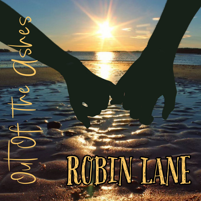 Out Of The Ashes | The Robin Lane
