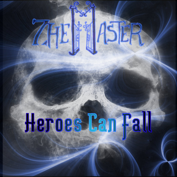 Heroes Can Fall (2016) | ZheMaster