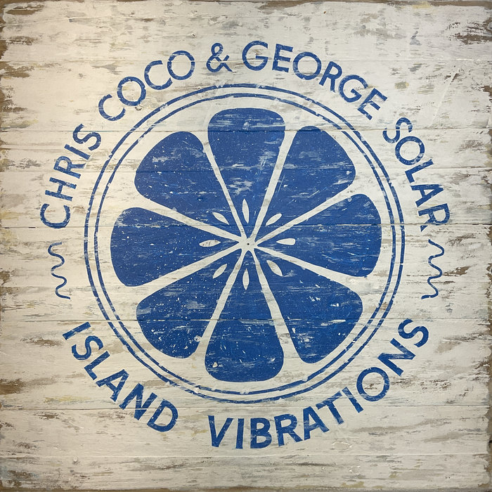 Island Vibrations | Chris Coco George Solar | Chris Coco