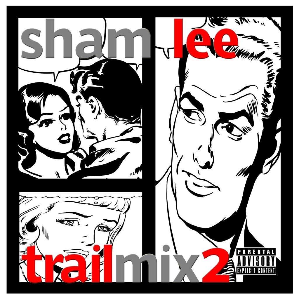 Trail Mix 2 | ¡SHAM LEE!
