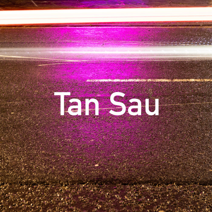 Tan Sau | Arkist