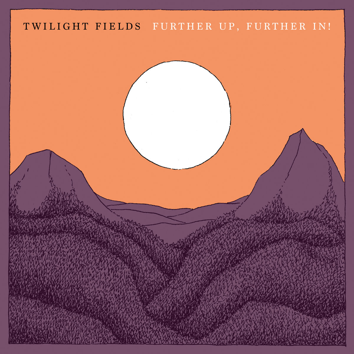 Further Up, Further In! | Twilight Fields