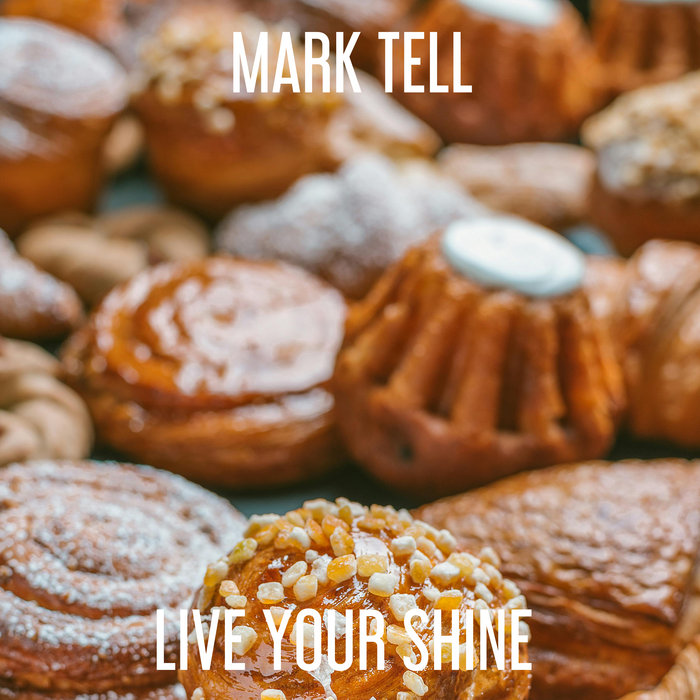 Live Your Shine Life | Mark Tell