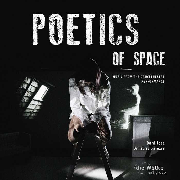 Poetics of Space | Dani Joss, Dimitris Dalezis | Die Wolke art group